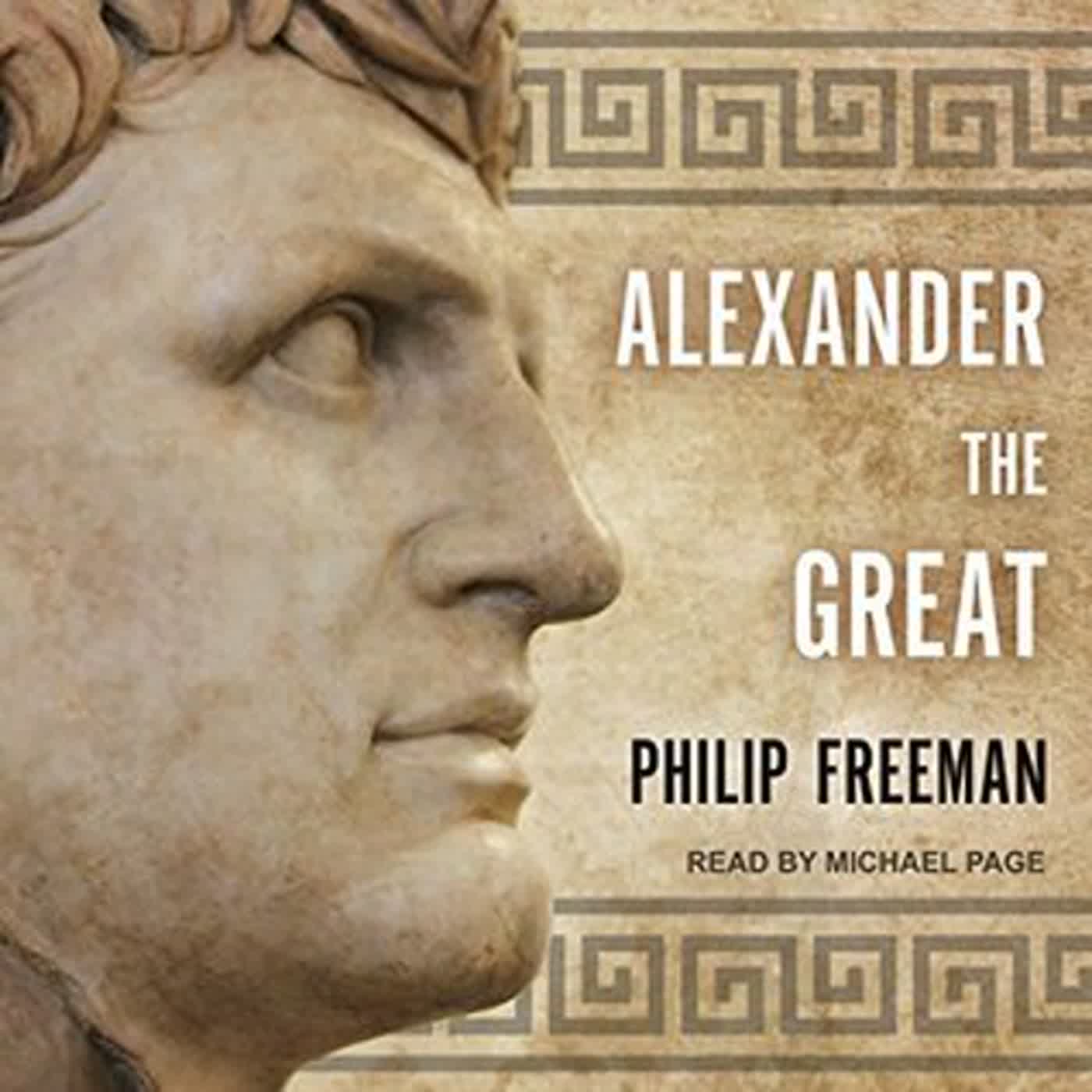 Read Alexander the Great Author Philip Freeman FREE *(Book) - Podcast ...