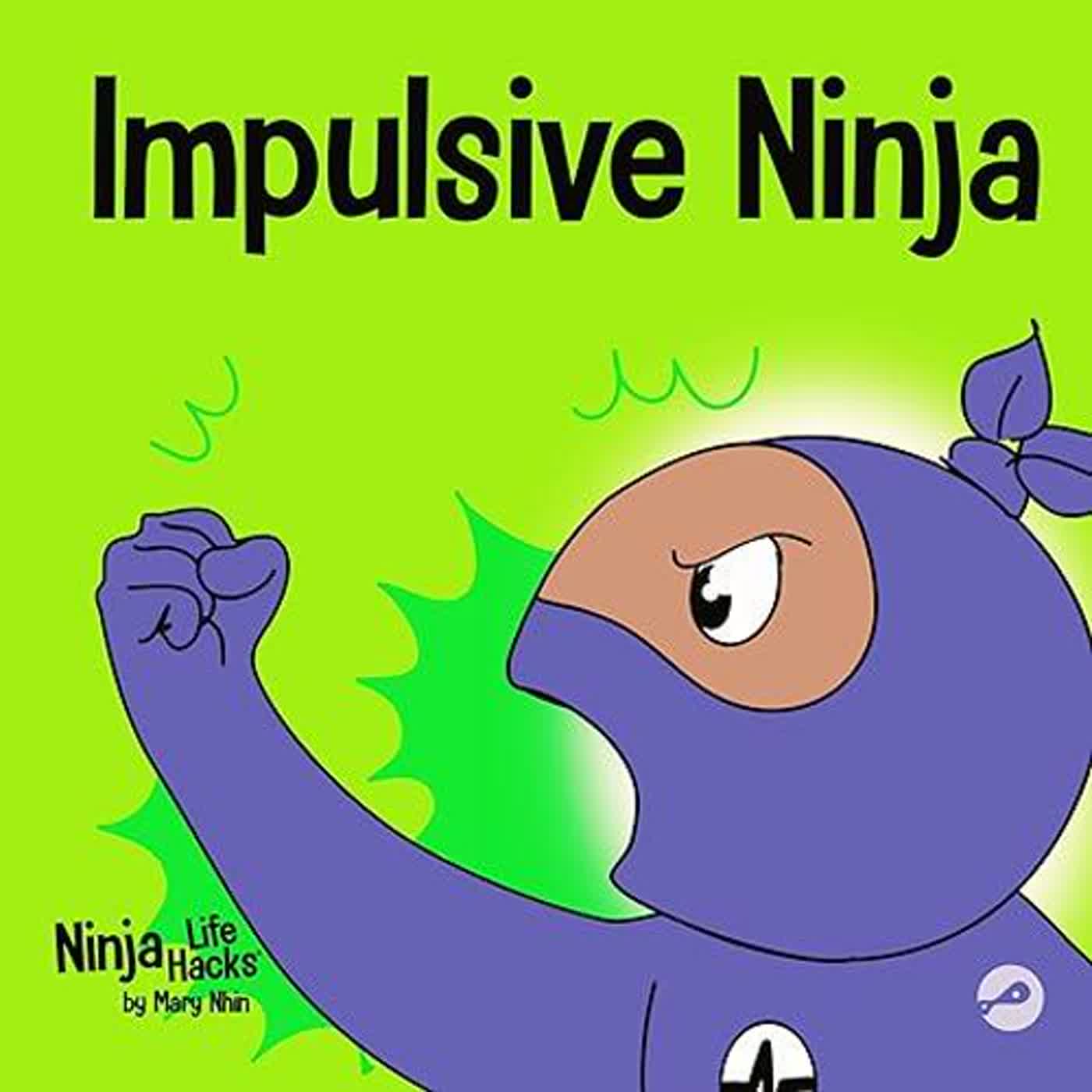 Download⚡️(PDF) ️ Impulsive Ninja: A Social, Emotional Book For Kids ...