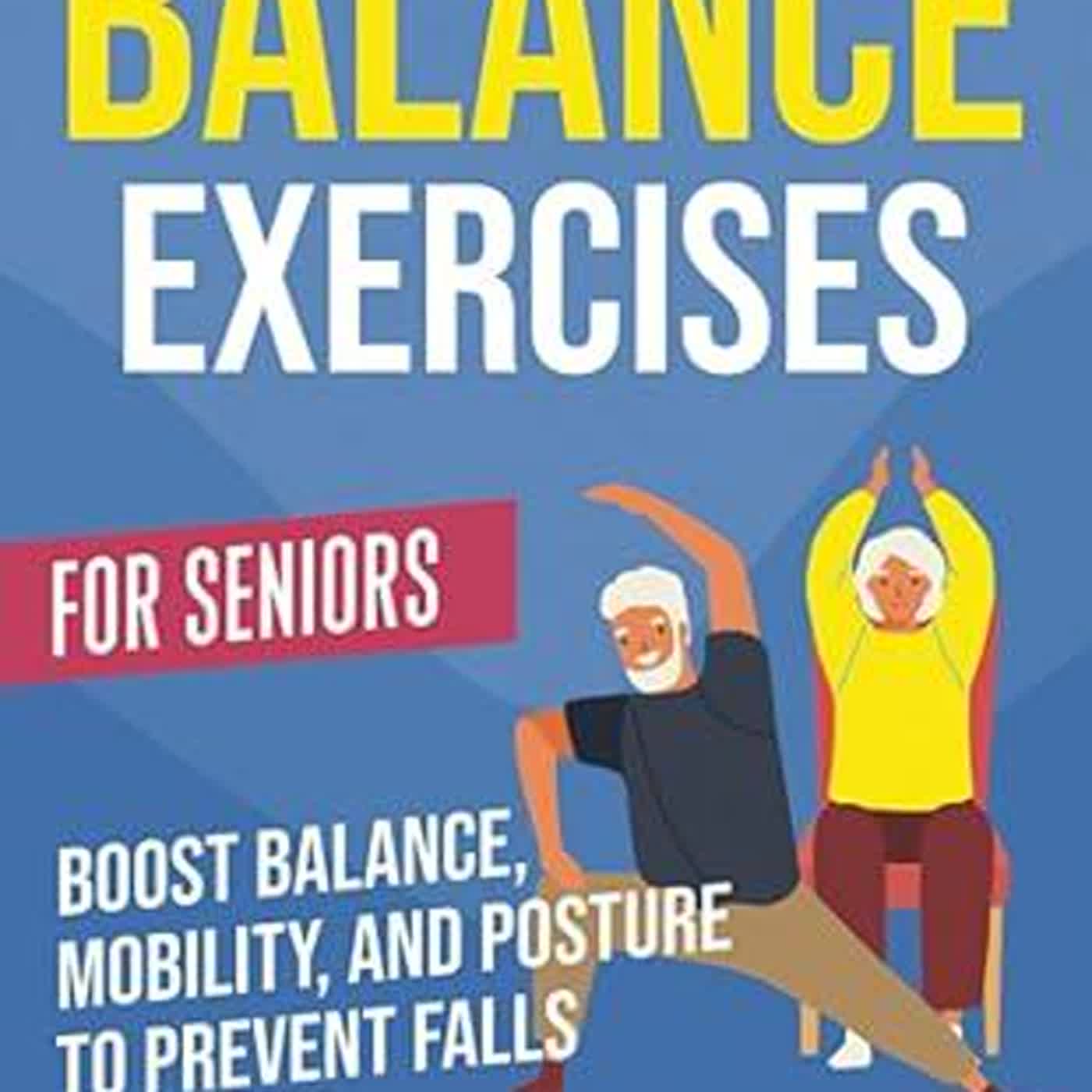 book ️[READ] ️ Balance Exercises for Seniors: Boost Balance, Mobility ...