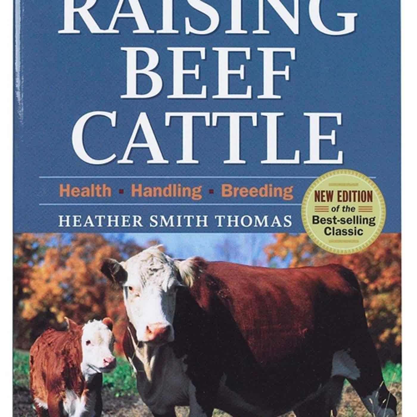 book ️[READ] ️ Storey's Guide to Raising Beef Cattle: Health, Handling ...