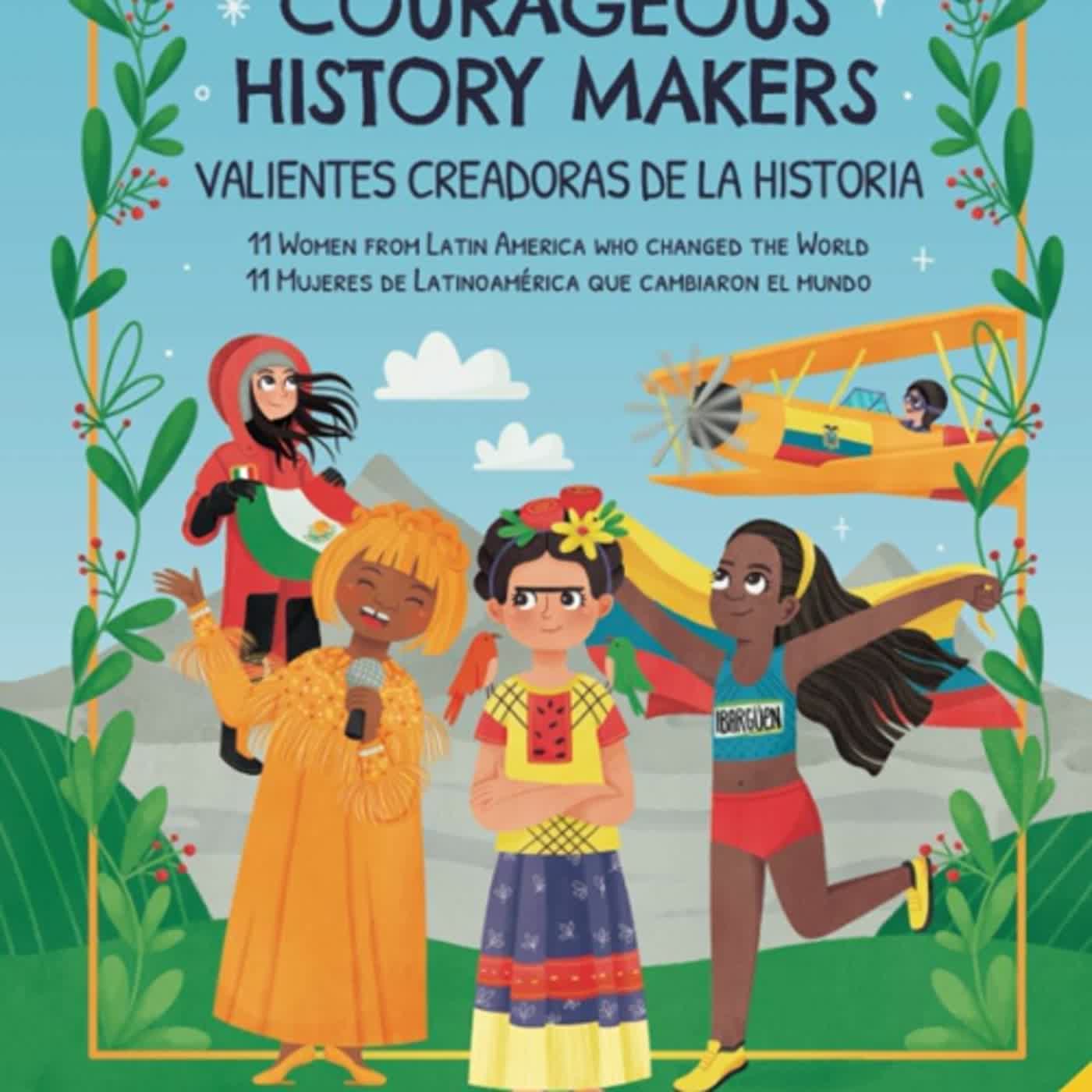 Pdf⚡️(read ️online) Courageous History Makers: 11 Women from Latin ...