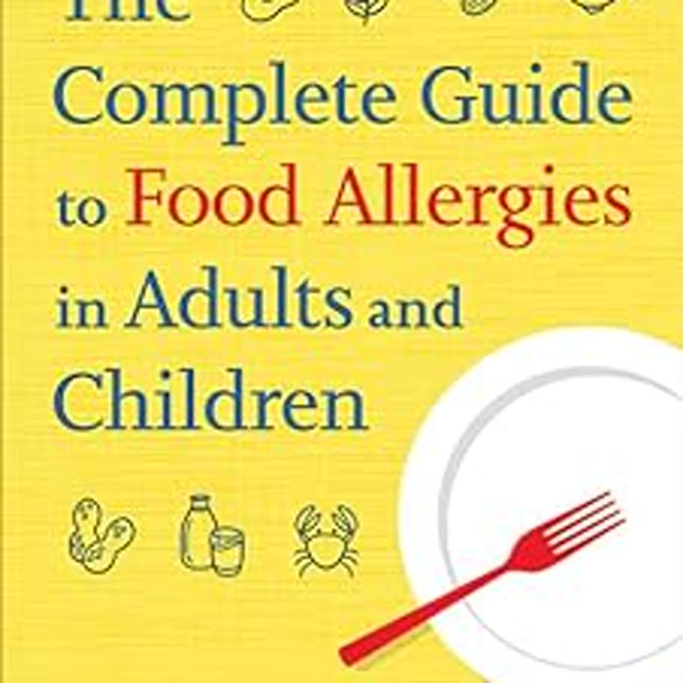 [READ Book The Complete Guide to Food Allergies in Adults and Children ...