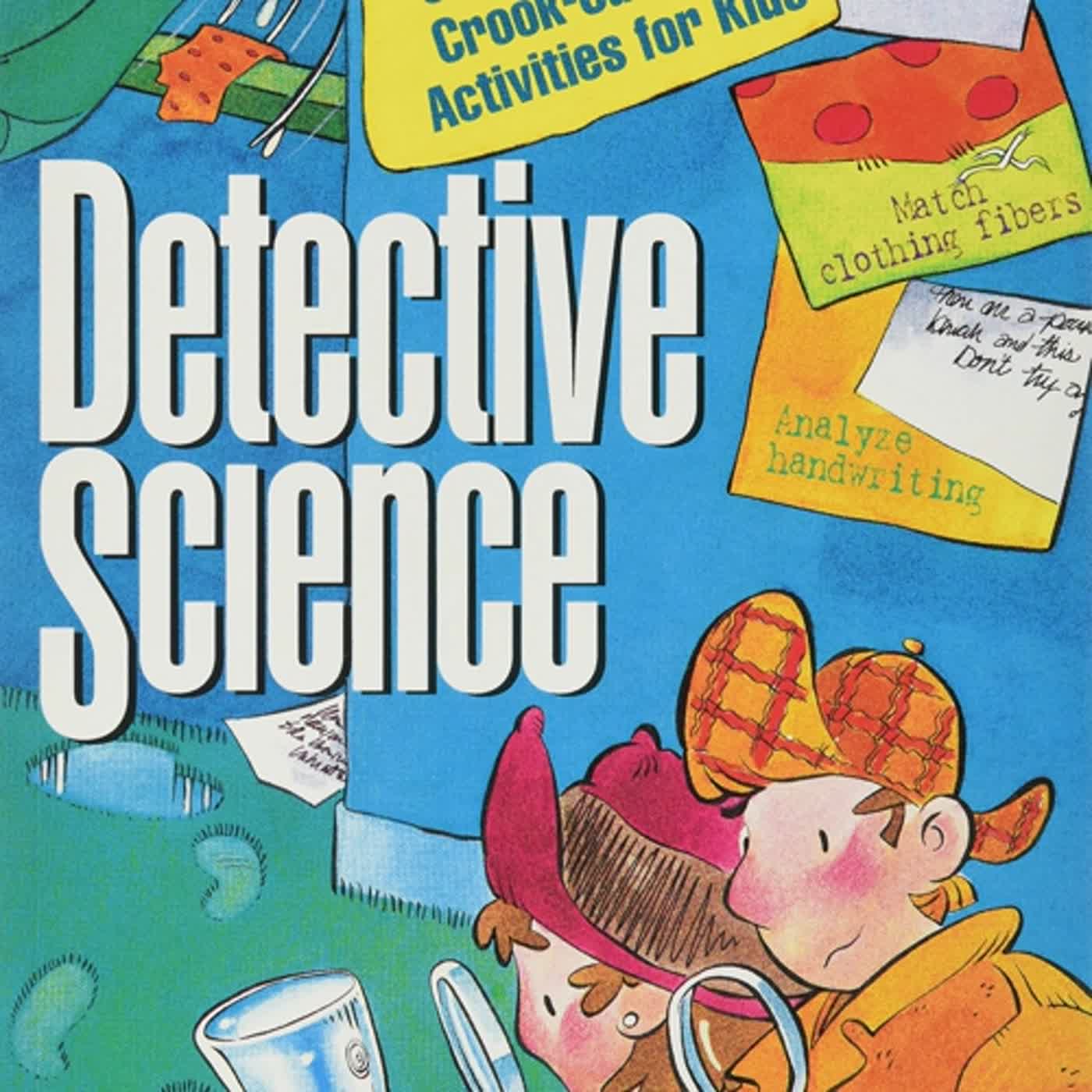 PDF ️Download ️ Detective Science: 40 Crime-Solving, Case-Breaking ...