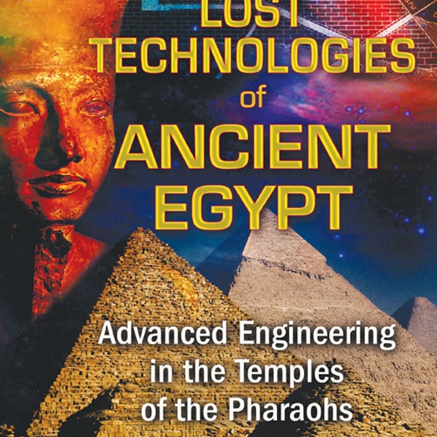 Read [PDF] Lost Technologies of Ancient Egypt: Advanced Engineering in ...