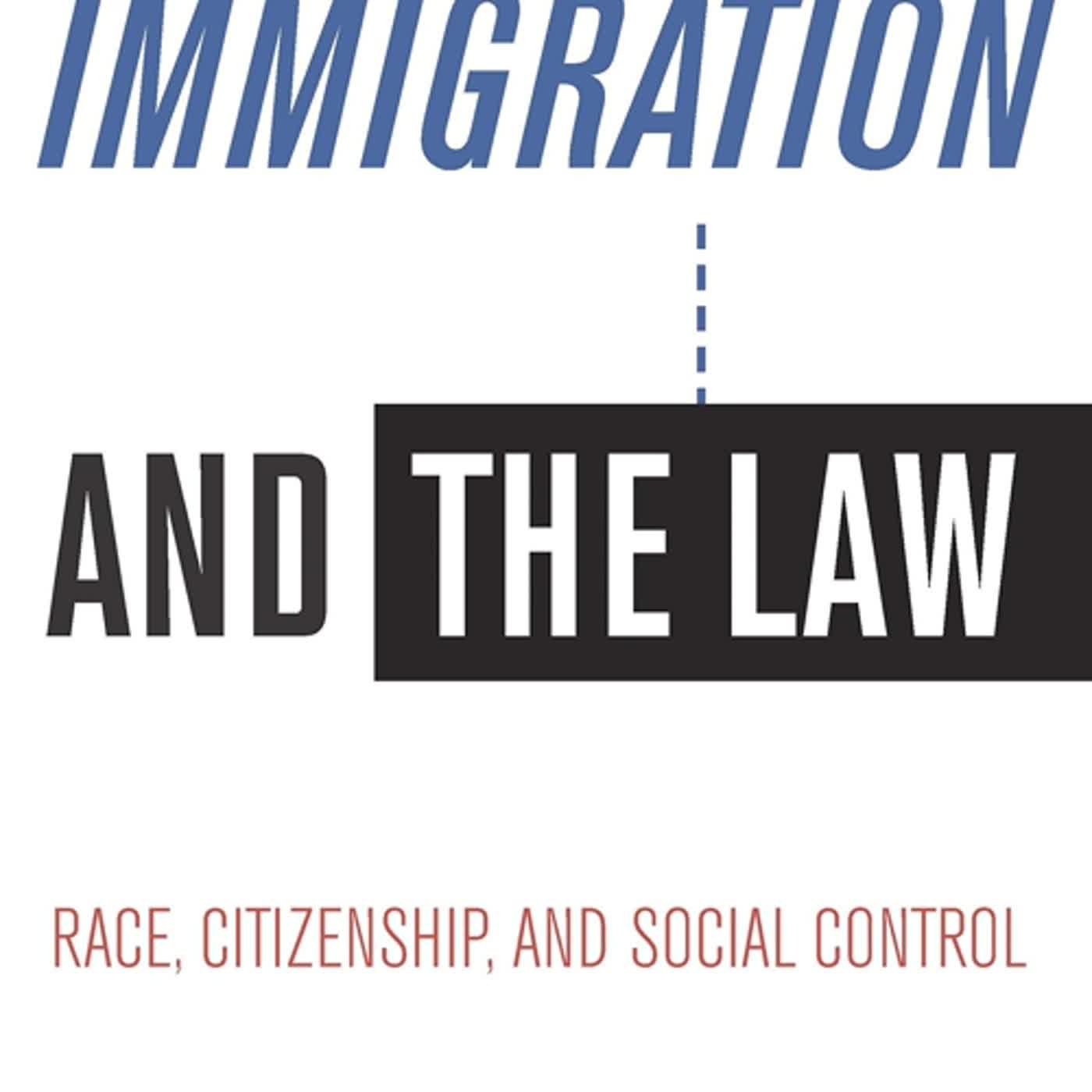 {EBOOK} DOWNLOAD Immigration and the Law: Race, Citizenship, and Social ...