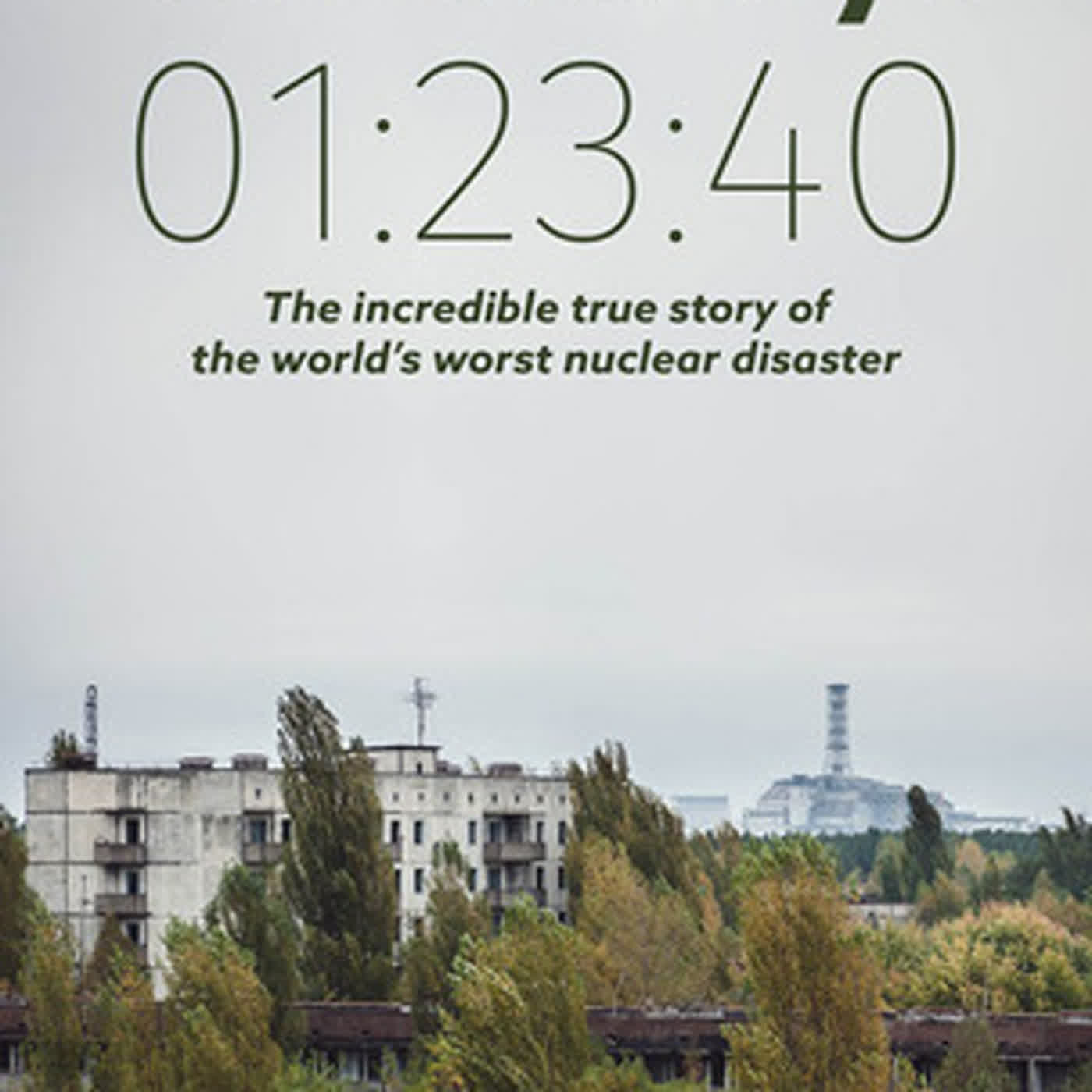 [PDF] DOWNLOAD Chernobyl 01:23:40: The Incredible True Story of the ...